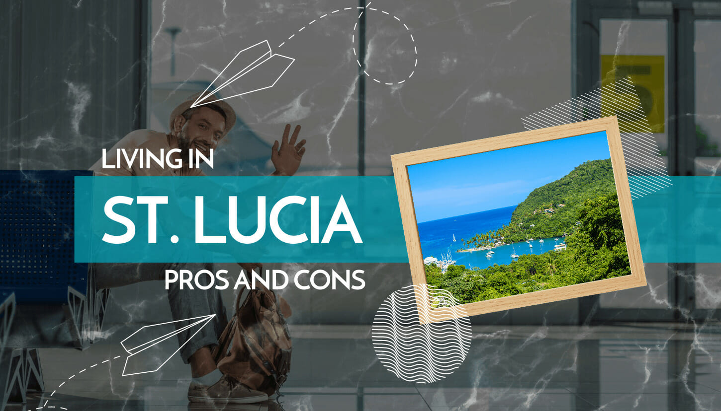 Living in St. Lucia Pros and Cons | TravelTips.org